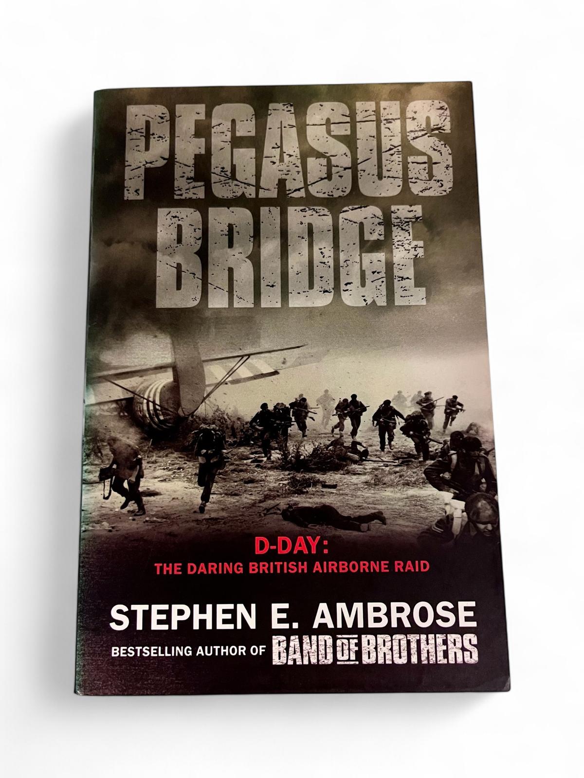 Pegasus Bridge, Stephen E. Ambrose – PS Books